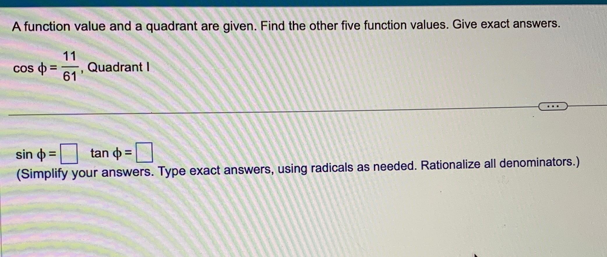 Solved A function value and a quadrant are given. Find the | Chegg.com