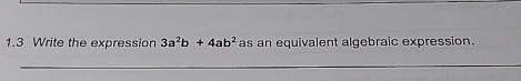 Solved 1.3 ﻿Write the expression 3a2b+4ab2 ﻿as an equivalent | Chegg.com