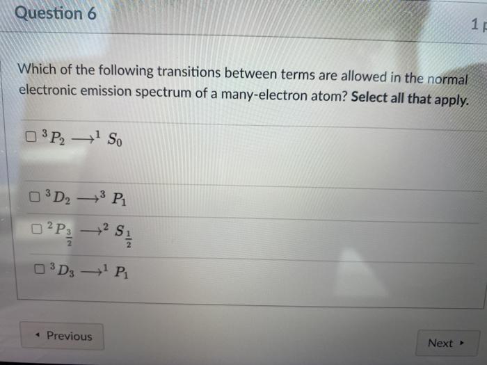 Solved Question 6 12 Which of the following transitions | Chegg.com