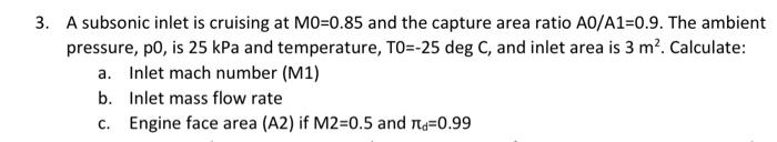 Solved A subsonic inlet is cruising at M0=0.85 and the | Chegg.com