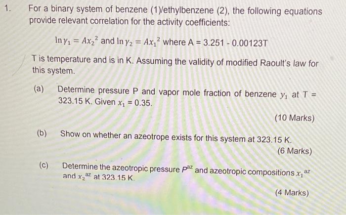 Solved For a binary system of benzene (1)/ethylbenzene (2), | Chegg.com