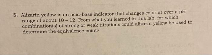 Solved 5. Alizarin yellow is an acid-base indicator that | Chegg.com