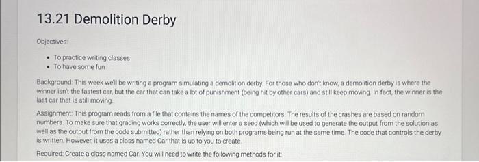 Solved 13.21 Demolition Derby Objectives: - To practice | Chegg.com