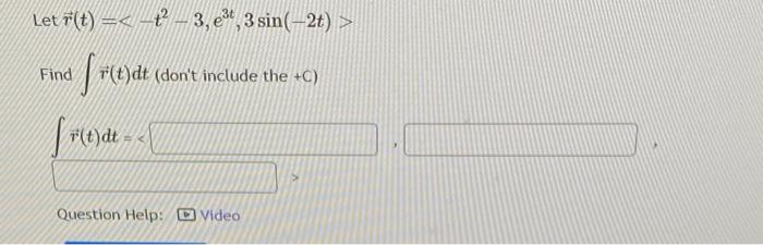 Solved Let r(t) = Find *(t)dt | Chegg.com