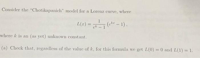 Solved Consider the "Chotikapanich" model for a Lorenz | Chegg.com