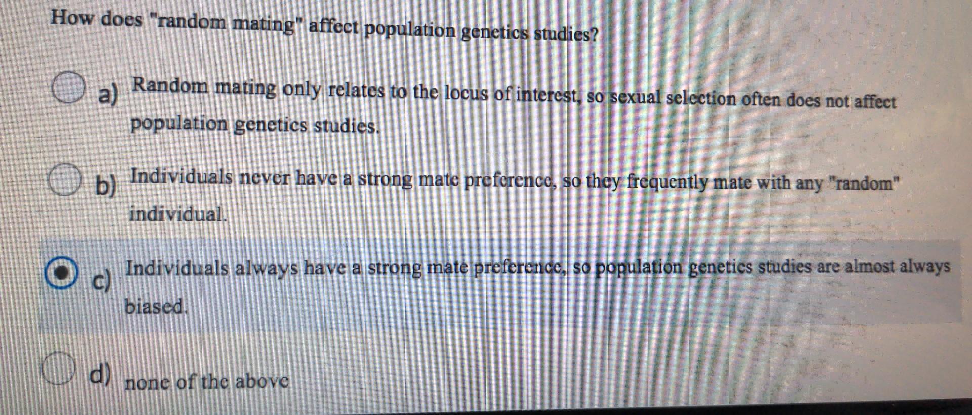 Solved How does "random mating" affect population genetics | Chegg.com