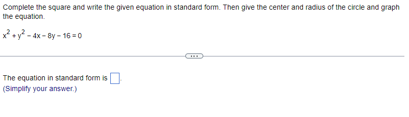 Solved Complete the square and write the given equation in | Chegg.com