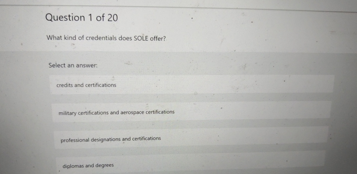 Solved Question 1 ﻿of 20What kind of credentials does SOLE | Chegg.com