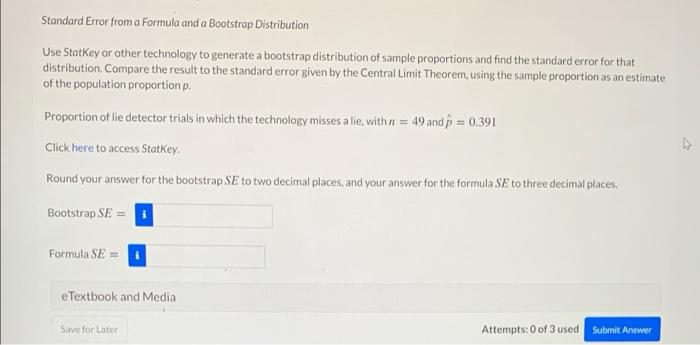 Solved Standard Error from a Formula and a Bootstrap | Chegg.com