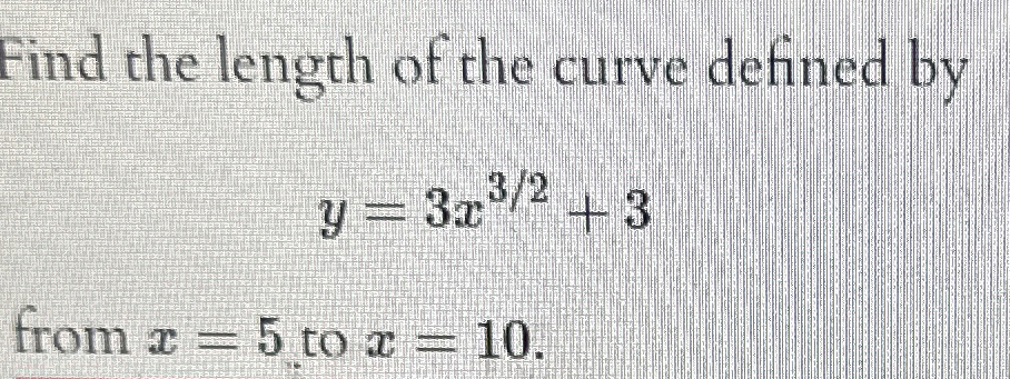 Solved Find the length of the curve defined byy=3x32+3from | Chegg.com