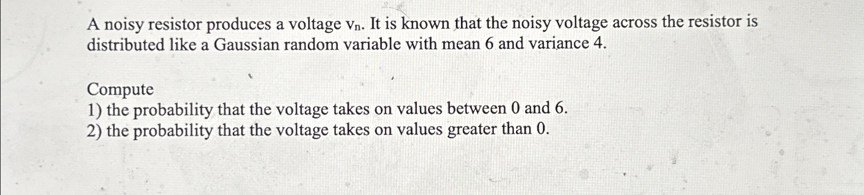 Solved A noisy resistor produces a voltage vn. ﻿It is known | Chegg.com