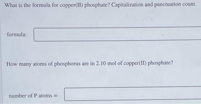 Solved What is the formula for copper(II) phosphate? | Chegg.com