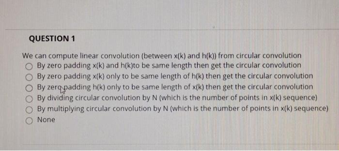 Solved QUESTION 1 We can compute linear convolution (between | Chegg.com