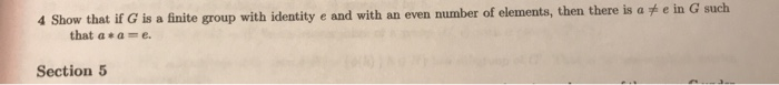 Solved 4 Show that if G is a finite group with identity e | Chegg.com