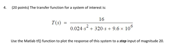 Solved 4. (20 points) The transfer function for a system of | Chegg.com