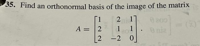 Solved 35. Find an orthonormal basis of the image of the | Chegg.com