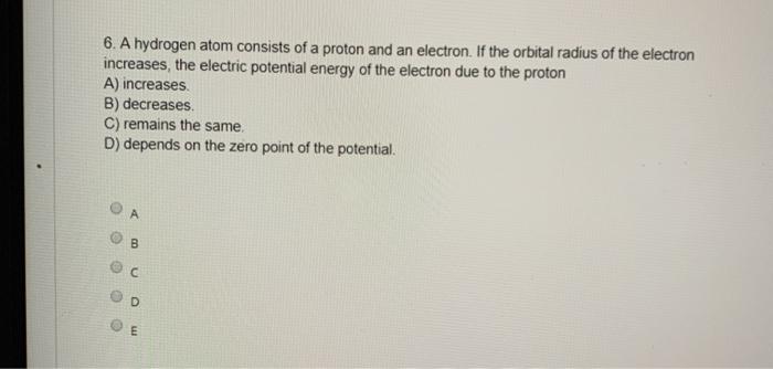Solved 6 A Hydrogen Atom Consists Of A Proton And An
