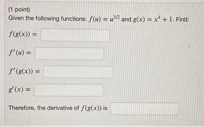 Solved (1 point) Given the following functions: f(u) = u3/2 | Chegg.com