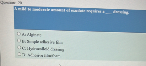 Solved Question: 20A mild to moderate amount of exudate | Chegg.com