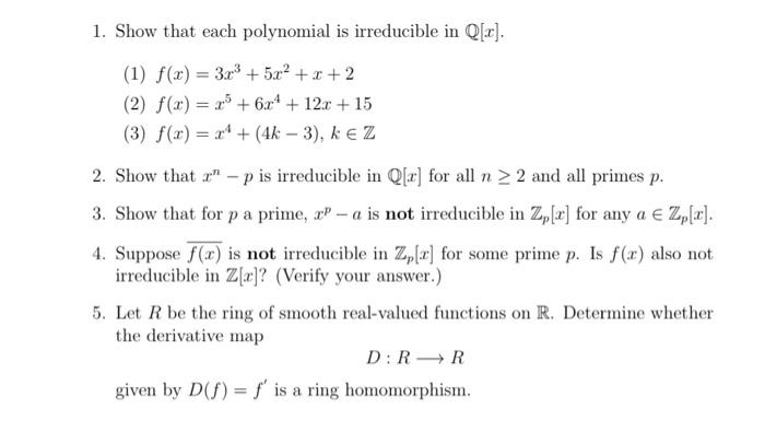 Solved 1. Show that each polynomial is irreducible in Q[x]. | Chegg.com