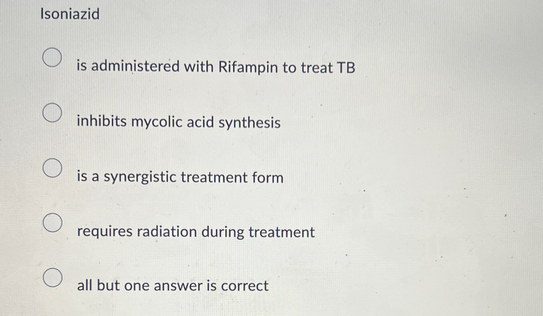 Solved Isoniazidis administered with Rifampin to treat | Chegg.com
