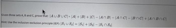 Solved Given three sets A, B and C, prove that: | Chegg.com