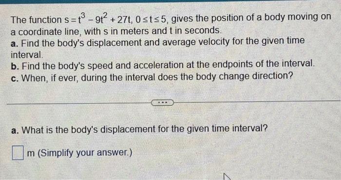 Solved The function s=t3−9t2+27t,0≤t≤5, gives the position | Chegg.com