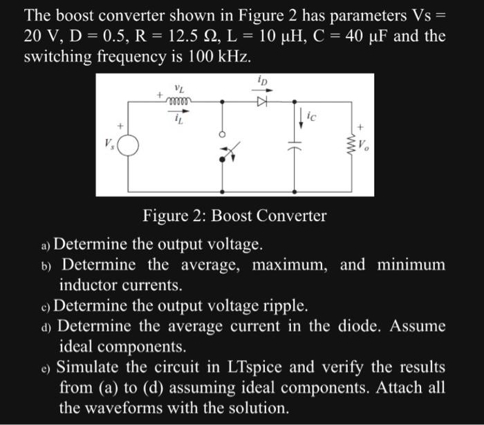 Solved The boost converter shown in Figure 2 has parameters | Chegg.com