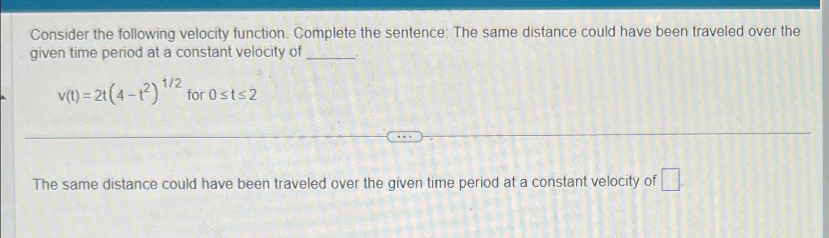 Solved Consider the following velocity function. Complete | Chegg.com