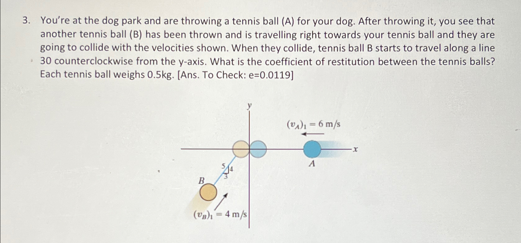 Solved You're at the dog park and are throwing a tennis ball | Chegg.com