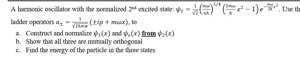Solved mw 1/4 2mw x2 - 1) mw2 e 2h Use th πh h 1 V2hmw A | Chegg.com