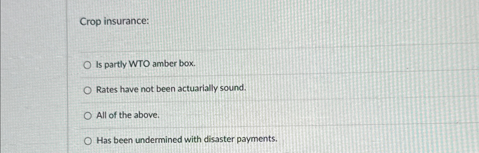 Crop insurance:Is partly WTO amber box.Rates have not | Chegg.com