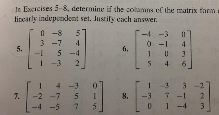 Solved In Exercises 5-8, determine if the columns of the | Chegg.com
