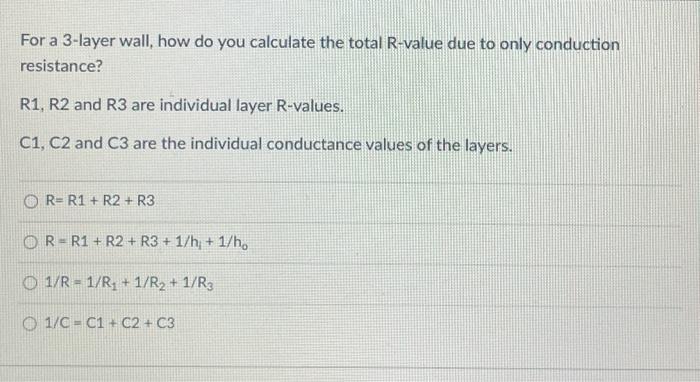 Solved For a 3-layer wall, how do you calculate the total | Chegg.com