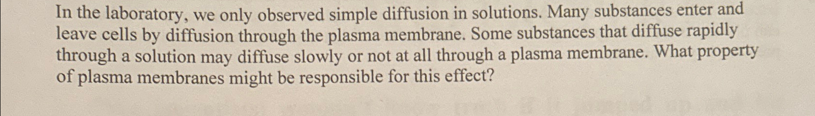 Solved In the laboratory, we only observed simple diffusion | Chegg.com
