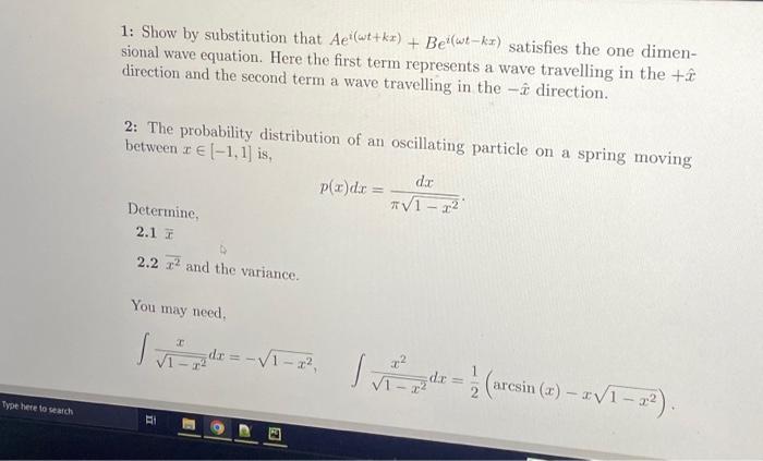 Solved 1: Show by substitution that Aei(ωt+kx)+Bei(ωt−kx) | Chegg.com
