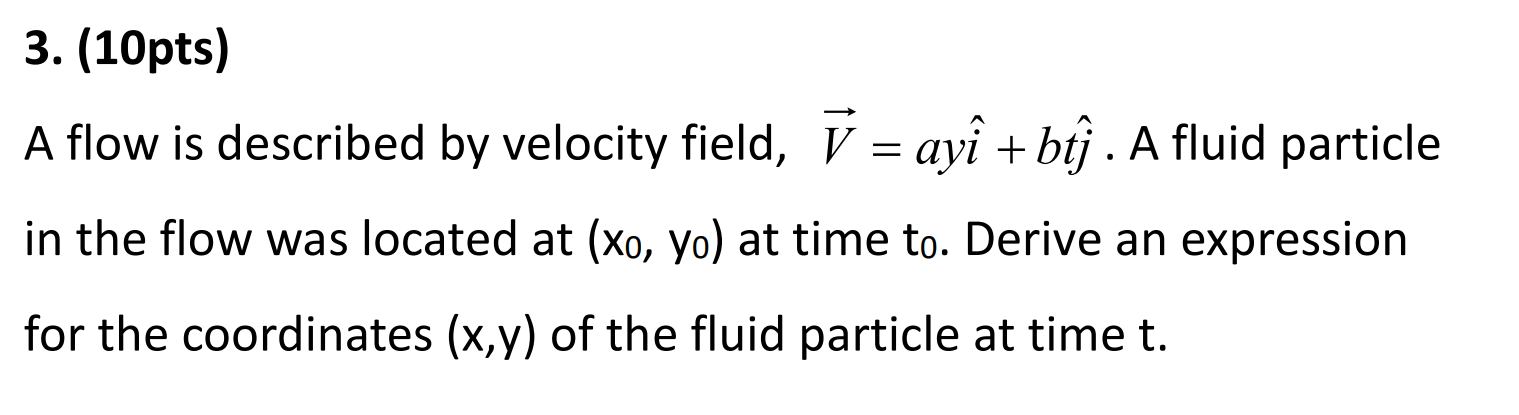 Solved (10pts)A flow is described by velocity field, | Chegg.com