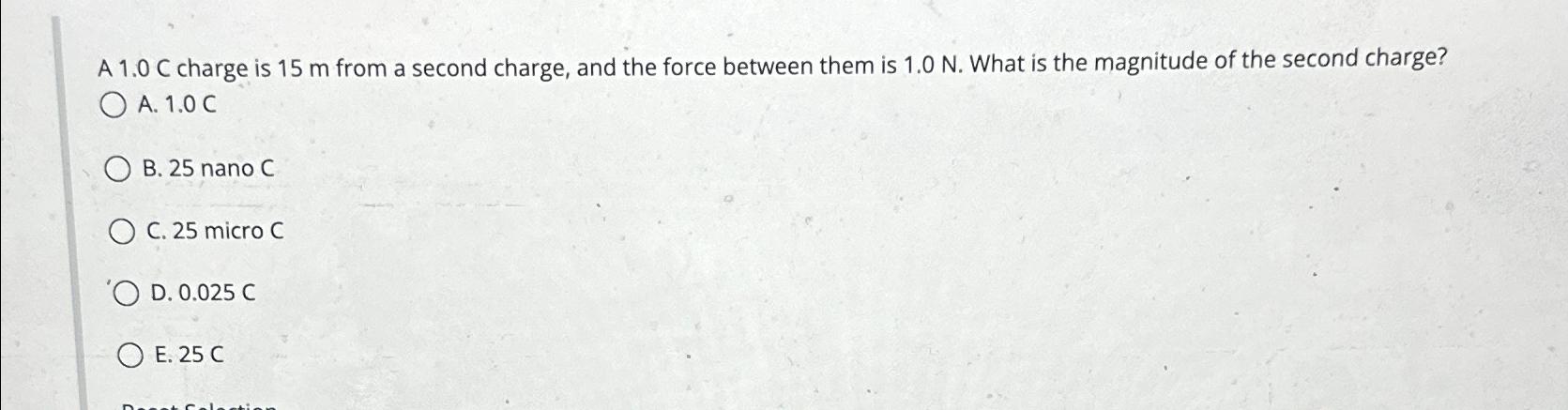 Solved A 1.0C charge is 15m from a second charge, and the | Chegg.com