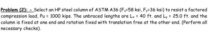 Solved Problem (2): - Select an HP steel column of ASTM A36 | Chegg.com