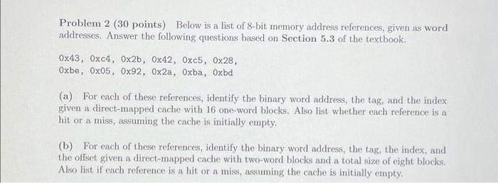 Solved Problem 2 (30 points) Below is a list of 8-bit memory | Chegg.com