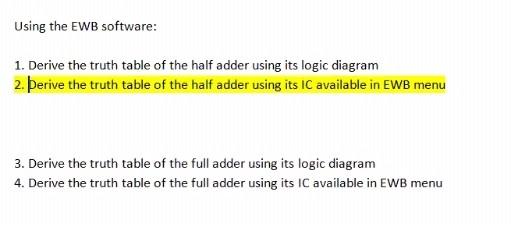 Solved Using the EWB software: 1. Derive the truth table of | Chegg.com