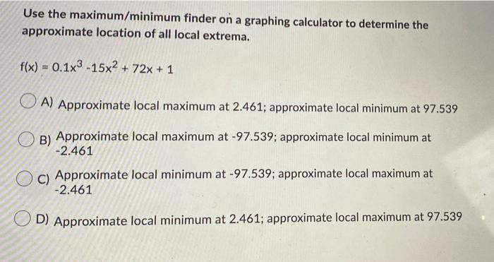 Solved Use the maximum/minimum finder on a graphing | Chegg.com