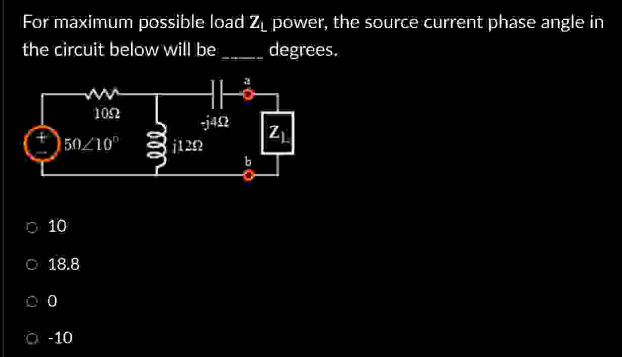 Solved For maximum possible load ZL ﻿power, the source | Chegg.com