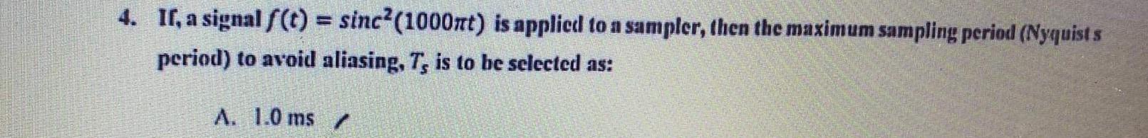 Solved If, a signal f(t)=sinc2(1000πt) is applied to a | Chegg.com