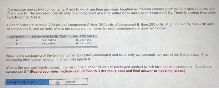 Solved A processor makes two components, A and B, which are | Chegg.com