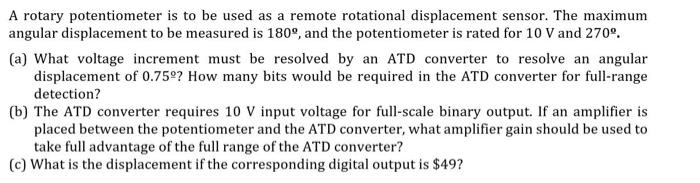 Solved A Rotary Potentiometer Is To Be Used As A Remote