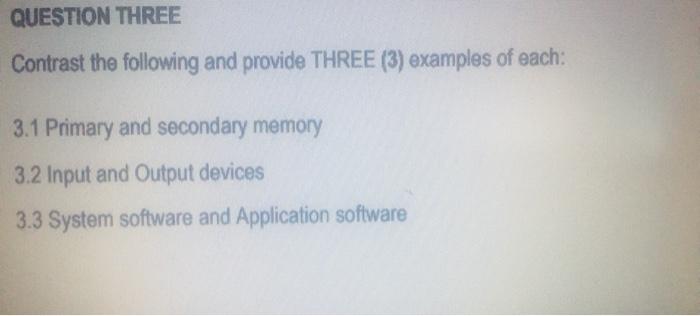 Solved QUESTION THREE Contrast the following and provide | Chegg.com