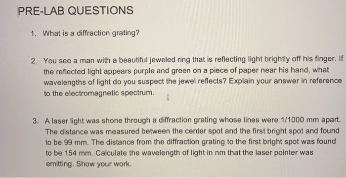 Solved Pre Lab Questions 1 What Is A Diffraction Grating