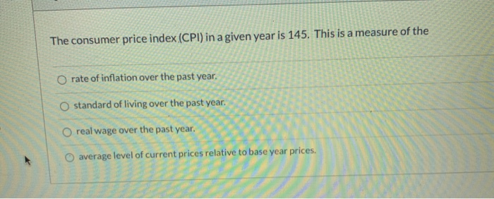 Solved The consumer price index (CPI) in a given year is | Chegg.com