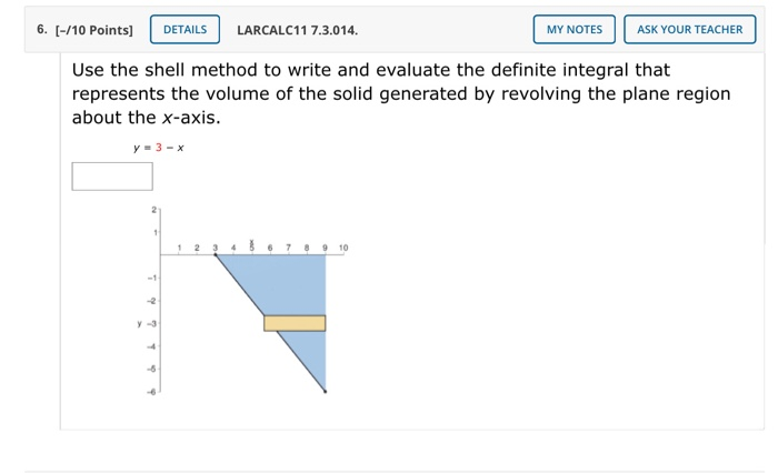 Solved 6. (-/10 Points) DETAILS LARCALC11 7.3.014. MY NOTES | Chegg.com